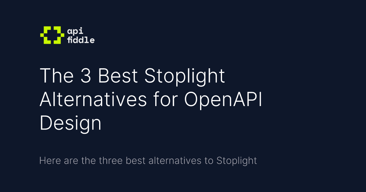 The 3 Best Stoplight Alternatives for OpenAPI Design